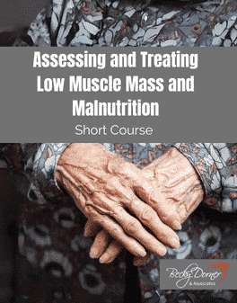 Assessing and Treating Low Muscle Mass and Malnutrition Course
